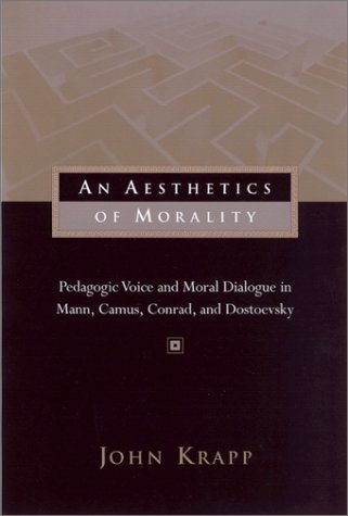 An Aesthetics of Morality: Pedagogic Voice and Moral Dialogue in Mann ...