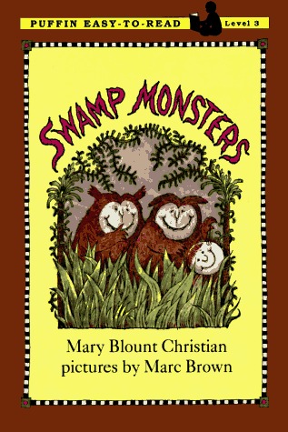 Swamp Monsters: Level 3 by Mary Blount Christian | Goodreads