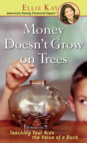 Money Doesn't Grow On Trees: Teaching Your Kids The Value Of A Buck by ...