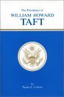 The Presidency of William Howard Taft by Paolo E. Coletta | Goodreads