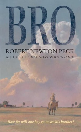 Bro by Robert Newton Peck | Goodreads