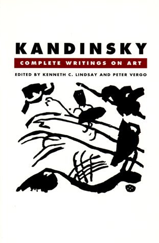 Kandinsky: Complete Writings On Art by Kenneth C. Lindsay | Goodreads