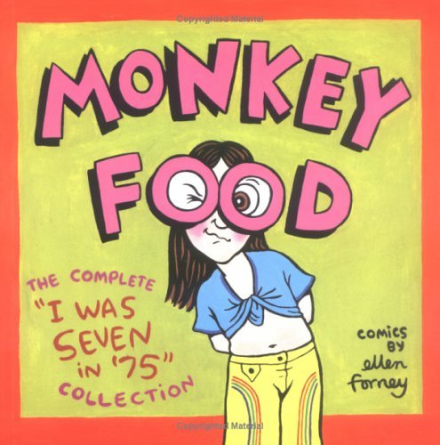 Monkey Food: The Complete "I Was Seven in '75" Collection by Ellen ...