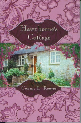 Hawthorne's Cottage by Connie L. Reeves | Goodreads