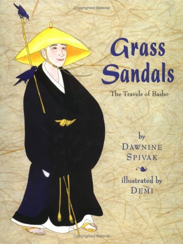 Grass Sandals : The Travels of Basho by Dawnine Spivak | Goodreads