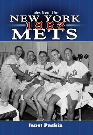 Tales of the 1962 New York Mets: a collection of the greatest stories ...