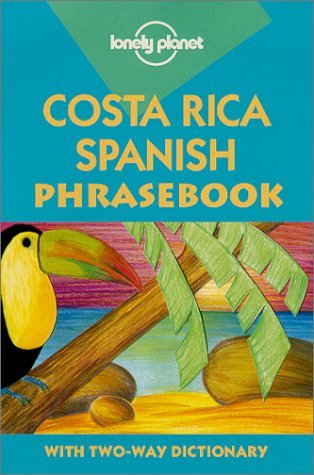 Costa Rica Spanish Phrasebook by Lonely Planet | Goodreads