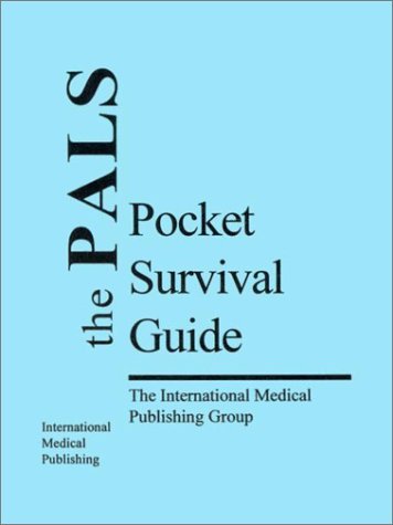 PALS Pocket Survival Guide by Todd C. Rothenhaus | Goodreads