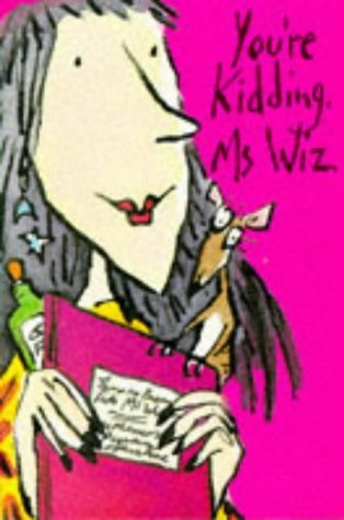 You're Kidding, Ms Wiz (Ms Wiz, #10) by Terence Blacker | Goodreads
