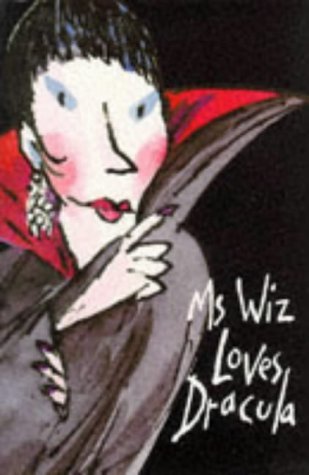 Ms Wiz Loves Dracula (Ms Wiz, #9) by Terence Blacker | Goodreads