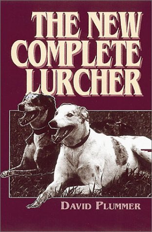 The New Complete Lurcher by D. Brian Plummer | Goodreads