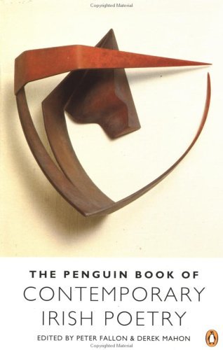 The Penguin Book of Contemporary Irish Poetry by Peter Fallon | Goodreads