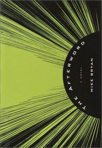 The Afterword: A Novel by Mike Bryan | Goodreads