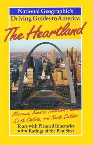 National Geographic Driving Guide to America, The Heartland by National ...