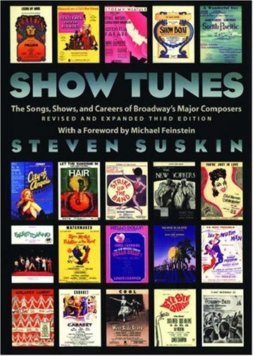 Show Tunes: The Songs, Shows, and Careers of Broadway's Major Composers ...