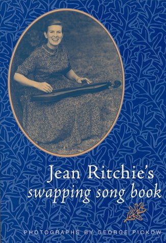 Jean Ritchie's Swapping Song Book by Jean Ritchie | Goodreads