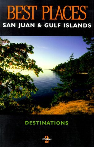 Best Places Destinations San Juan and Gulf Islands by Jan Halliday ...