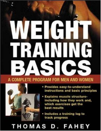 Weight Training Basics by Thomas D. Fahey | Goodreads