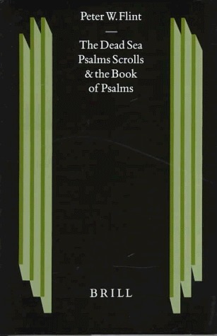 The Dead Sea Psalms Scrolls and the Book of Psalms (STUDIES ON THE ...