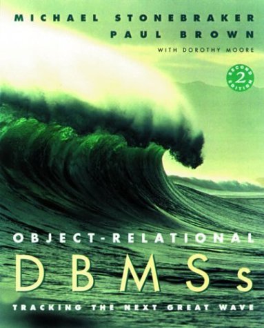 Object-Relational DBMSs, Second Edition by Michael Stonebraker | Goodreads