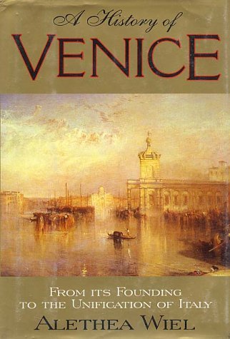 A History of Venice: From Its Founding to the Unification of Italy by ...