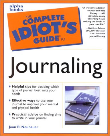 Complete Idiot's Guide to Journaling by Joan Neubauer | Goodreads