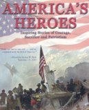 America's Heroes: Inspiring Stories of Courage, Sacrifice and ...
