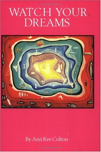 Watch Your Dreams: A Master Key and Reference Book for All Initiates of ...