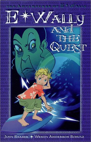 E-Wally and the Quest by Wendy Anderson Schulz | Goodreads