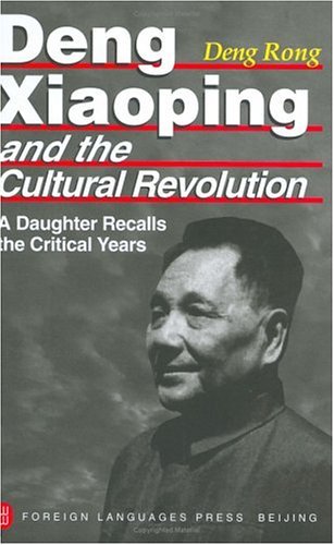 Deng Xiaoping and the Cultural Revolution by Rong Deng | Goodreads