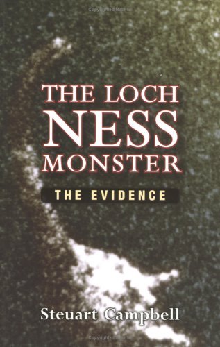 The Loch Ness Monster: The Evidence by Steuart Campbell | Goodreads