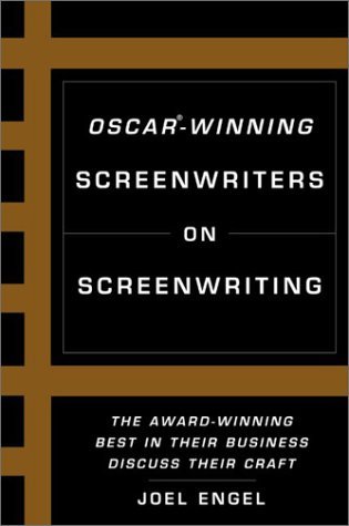 Oscar-Winning Screenwriters On Screenwriting: The Award-Winning Best in ...