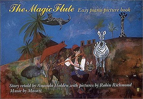 Magic Flute - Easy Piano Picture Book by Wolfgang A. Mozart | Goodreads