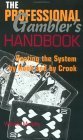 The Professional Gamblerâ€™s Handbook: Beating The System By Hook And ...