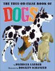 The True-or-False Book of Dogs by Patricia Lauber | Goodreads