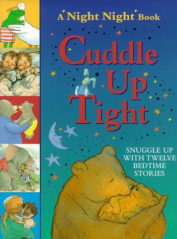 Cuddle Up Tight (A Night Night Book) by John Prater | Goodreads