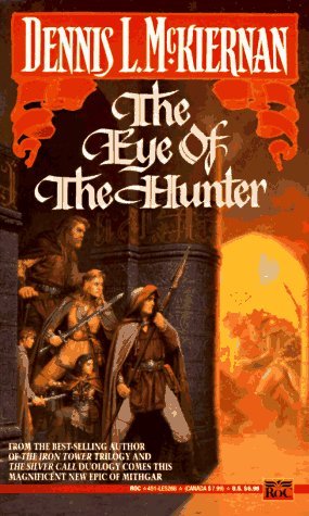 The Eye of the Hunter (Mithgar, #8) by Dennis L. McKiernan | Goodreads