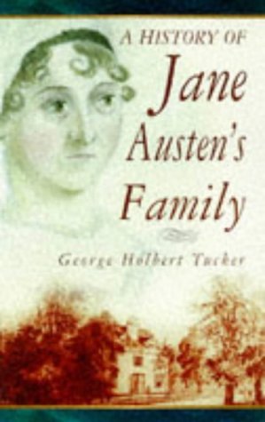 A History of Jane Austen's Family by George Holbert Tucker | Goodreads