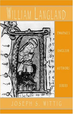 William Langland Revisited by Joseph S. Wittig | Goodreads