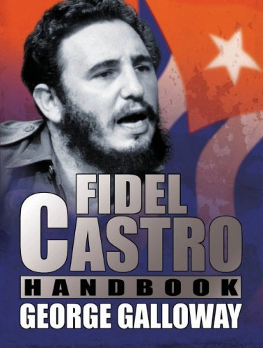 Fidel Castro Handbook by George Galloway | Goodreads
