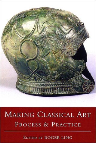 Making Classical Art: Process and Practice by Roger Ling | Goodreads