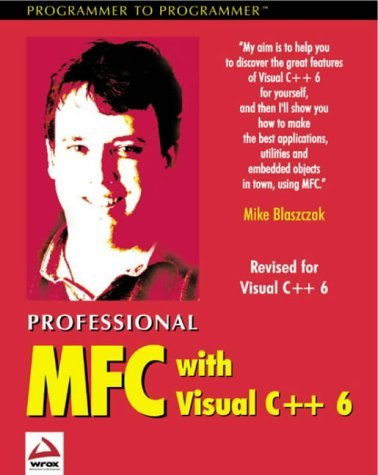 Professional MFC with Visual C++ 6 by Mike Blaszczak | Goodreads