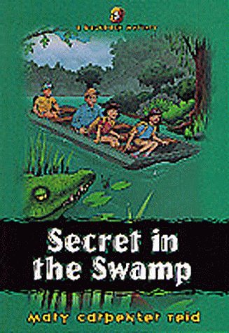 Secret in the Swamp (Backpack Mystery) by Mary Carpenter Reid | Goodreads