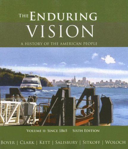 The Enduring Vision: A History of the American People, Volume II: Since ...