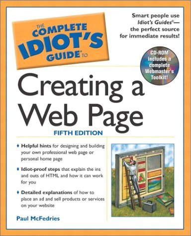 The Complete Idiot's Guide to Creating a Web Page by Paul McFedries ...