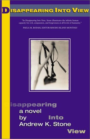 Disappearing into View by Andrew K. Stone | Goodreads