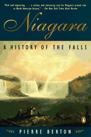 Niagara: A History of the Falls by Pierre Berton | Goodreads