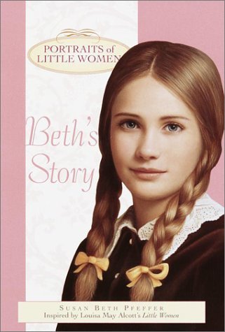 Beth's Story (Portraits of Little Women) by Susan Beth Pfeffer | Goodreads