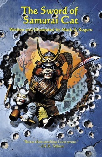 The Sword of Samurai Cat (Samurai Cat, #4) by Mark E. Rogers | Goodreads