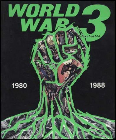 World War 3 Illustrated, 1980-1988 by Peter Kuper | Goodreads